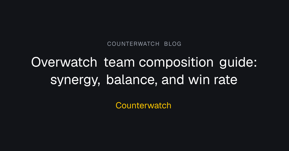 Overwatch team composition guide: synergy, balance, and win rate ...