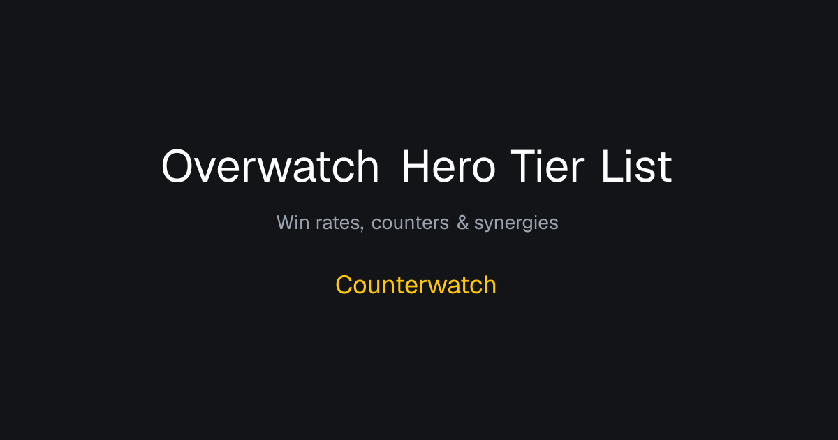 Overwatch Hero Stats & Tier List · Season 3 | Counterwatch